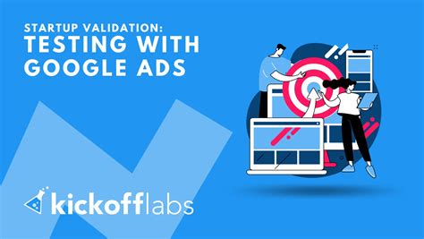 Using Google Ads To Validate Your Startup KickoffLabs