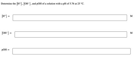 Solved Determine The Oh Ph And Poh Of A Solution With A Chegg Com