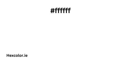 What Is Fff In Hex Code Hexcolor Ie