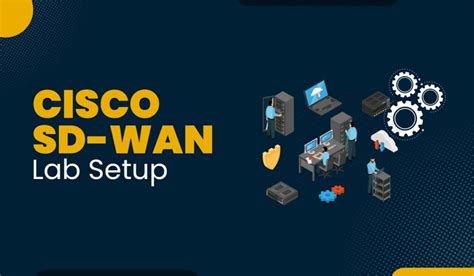 How To Do Cisco Sd Wan Lab Setup Best Explained 2025