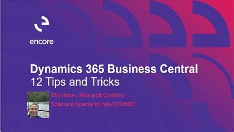 12 Tips And Tricks In Dynamics 365 Business Central Video Encore Business Solutions