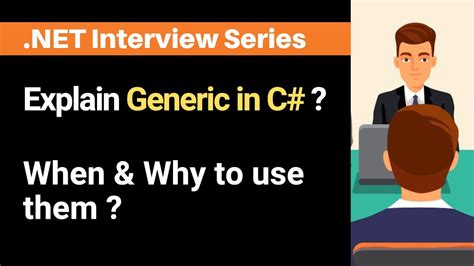 Explain Generics In C When And Why To Use Them Youtube