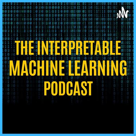 The Interpretable Machine Learning Podcast Listen To Podcasts On Demand Free Tunein