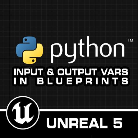 Python Input And Output Variables In Blueprints Utilities Unreal Engine