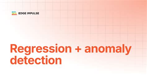 Regression Anomaly Detection Edge Impulse Documentation