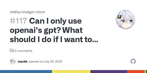 Can I Only Use Openai S Gpt What Should I Do If I Want To Use A Third Party Issue