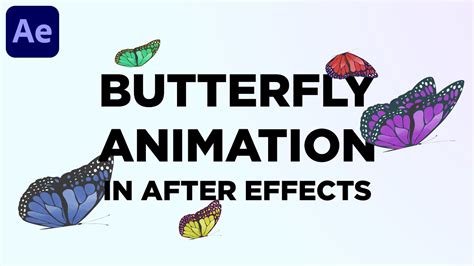 Butterfly Animation In After Effects 3d Flying Butterfly Animation Ae No Plugins Youtube