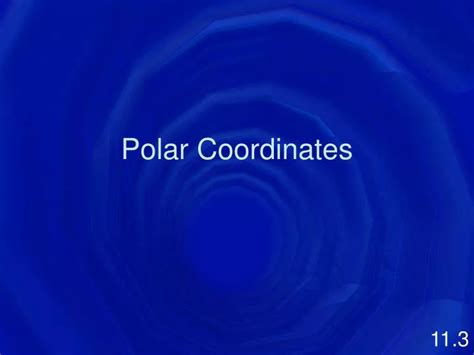PPT Polar Coordinates PowerPoint Presentation Free Download ID 1742631