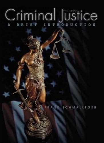 Criminal Justice A Brief Introduction Schmalleger Frank