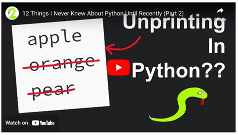 Video 12 Things I Never Knew About Python Until Recently Part 2 By Liu Zuo Lin Level Up