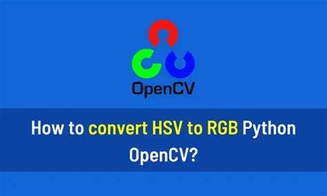 How To Convert Hsv To Rgb Python Opencv Archives Aihints