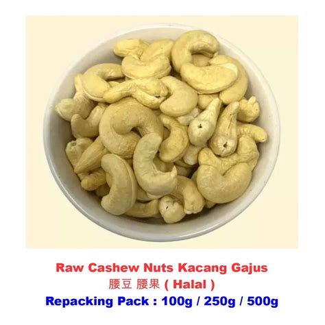 Raw Cashew Nuts Kacang Gajus 腰豆 腰果 Halal Repacking Pack 250g 500g