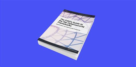 The Cisos Guide To The Top Cybersecurity Frameworks Attackiq