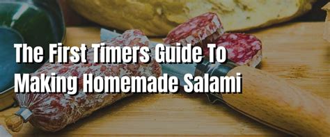 The First Timers Guide To Making Homemade Salami Visiting Australia