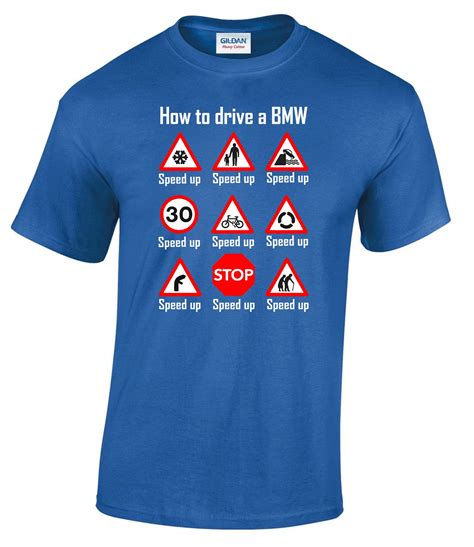 Bmw Shirt How To Drive Bmw Car T Shirts Bmw Ts Joke Bmw Tshirts