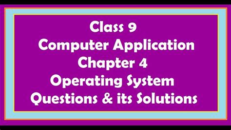 Class 9 Computer Application Chapter 4 Operating System Questions And Its Solutions