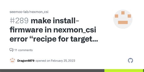 Make Install Firmware In Nexmoncsi Error Recipe For Target Genucodebin Failed” · Issue