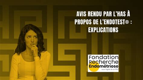 Endotest® Les Explications De La Fre Sur Lavis Rendu Par Lhas