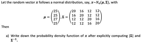 Solved Let The Random Vector X Follows A Normal