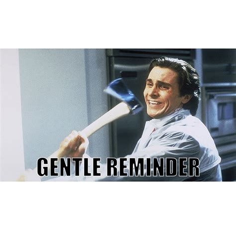 Gentle Reminder Memes