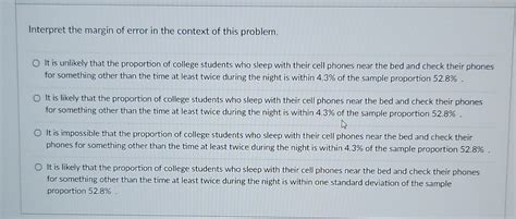 Solved Interpret The Margin Of Error In The Context Of This Chegg Com