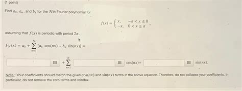 Solved 1 ﻿point Find A0 An ﻿and Bn ﻿for The N ﻿th Fourier