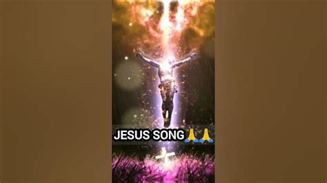 Jesus Song 🙏🙏 Jesussongs Jesus Shorts Youtube