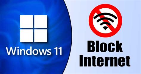 How To Block Internet Access To Apps In Windows 11