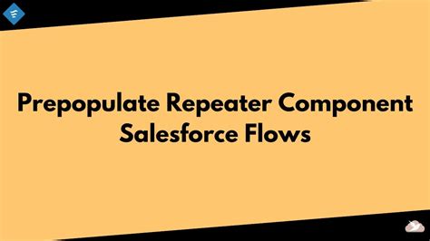 Prepopulate Repeater Component In Salesforce Flows Salesforceflow Salesforcenonprofitcloud