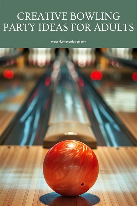 Creative Bowling Party Ideas For Adults Bowling Party Fun Bowling