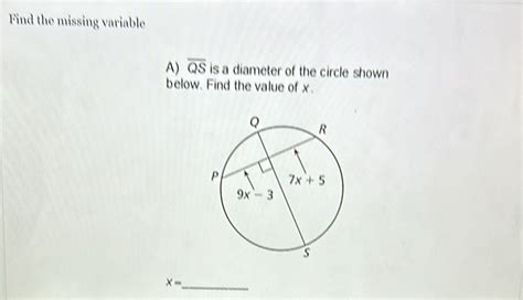 Solved Find The Missing Variable A Overline Qs Is A Diameter Of The