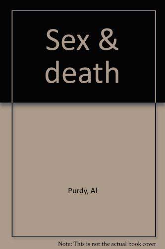 Sex And Death By Purdy Al Good Paperback 1973 1st Edition Werdz Quality Used Books