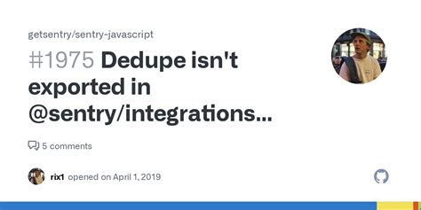 Dedupe Isnt Exported In Sentryintegrations Pkg · Issue 1975 · Getsentrysentry Javascript