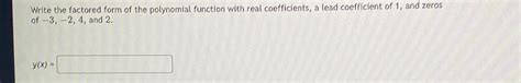 Solved Write The Factored Form Of The Polynomial Function