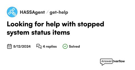 Looking For Help With Stopped System Status Items Hassagent