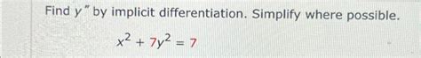 solved find y ﻿by implicit differentiation simplify where