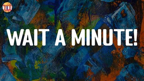 Wait A Minute Willow Lyric Video Vibecode Youtube