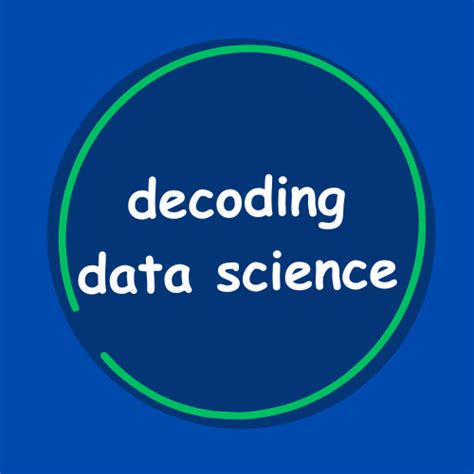 Decoding Data Science Medium