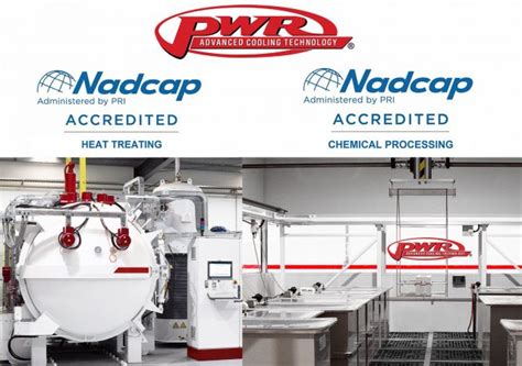 Pwr Achieves Nadcap® Accreditations For Chemical Processing And Heat