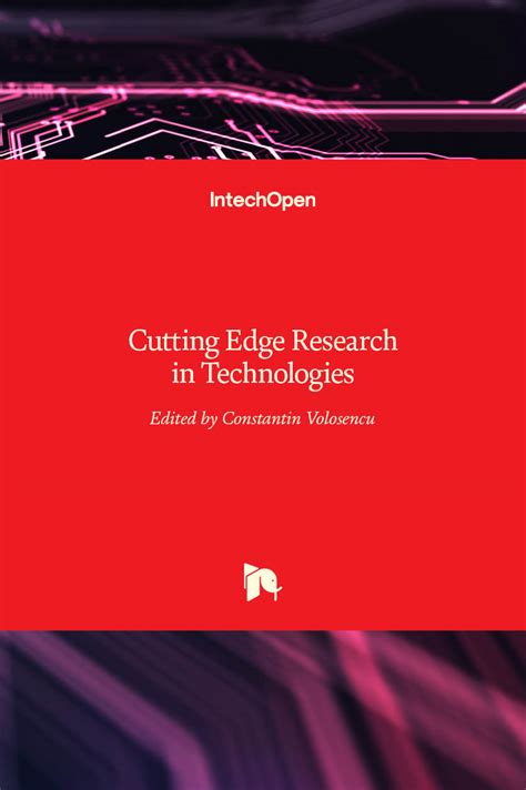 Cutting Edge Research In Technologies IntechOpen