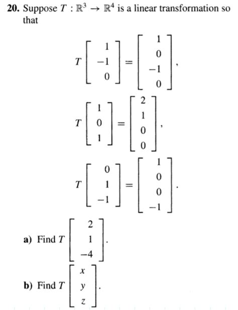 Solved 20 Suppose T R3R4 Is A Linear Transformation So Chegg Com