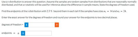 Solved Use A T Distribution To Answer This Question Assume Chegg
