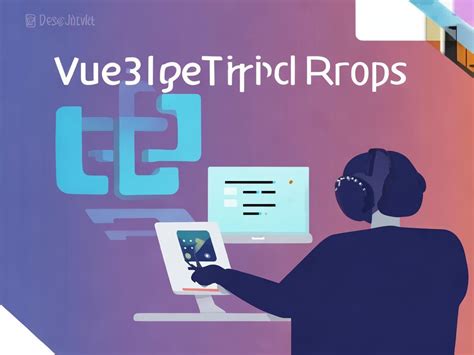 Vue3 TypeScriptProps类型定义进阶指南 达沃热点