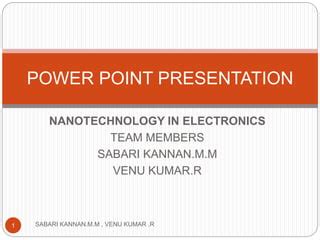 Nano Technology In Electronics PPTX