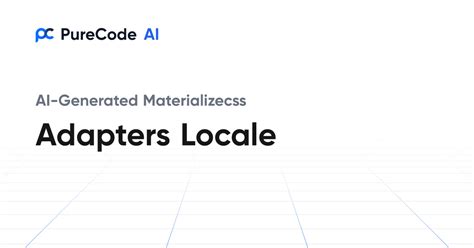 Develop Materializecss Adapters Locale With Ai Help