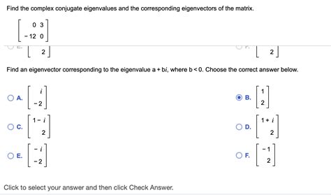 Solved Find The Complex Conjugate Eigenvalues And The
