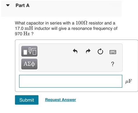 Solved What Capacitor In Series With A 100Ω Resistor And A