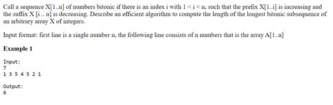 Solved Call A Sequence X 1n Of Numbers Bitonic If There Is