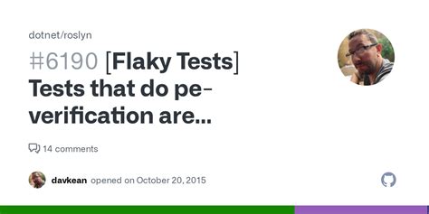 Flaky Tests Tests That Do Pe Verification Are Indeterministically Failing · Issue 6190