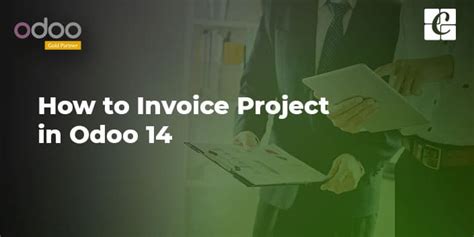How To Invoice Project In Odoo 14
